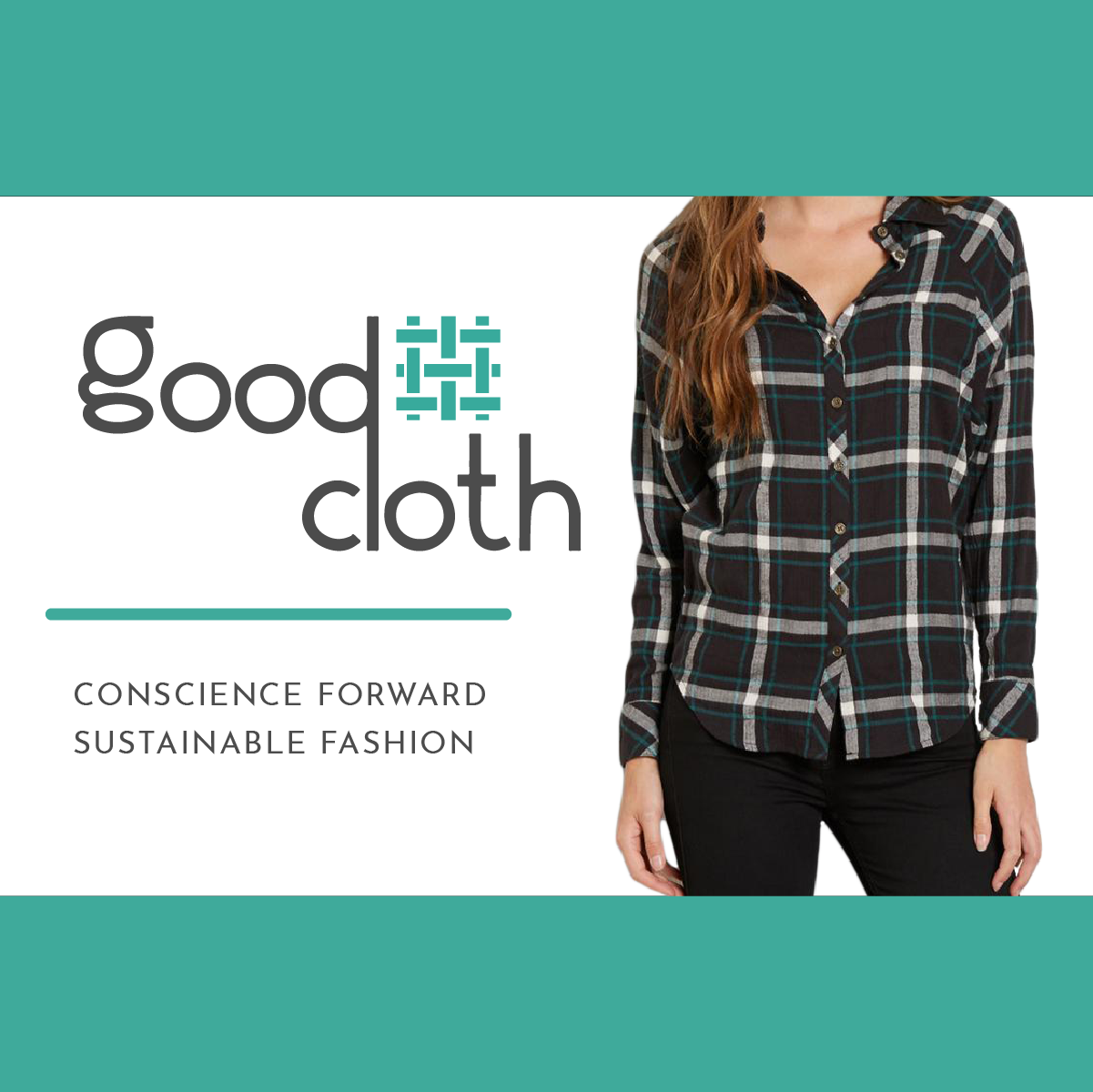 Good Cloth | Sustainable Ethical Fashion = Good Workers, Planet, You